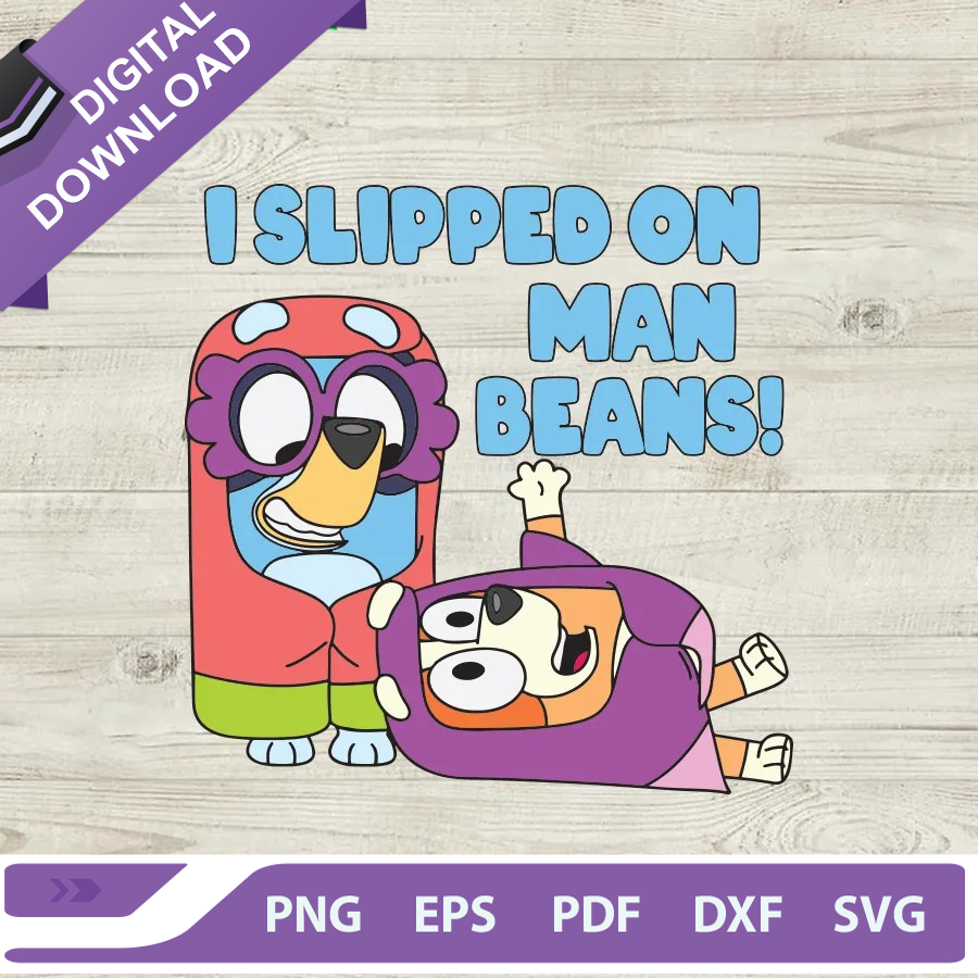 Bluey I Slipped On Mah Beans SVG, Bluey Janet And Rita SVG, - Inspire ...