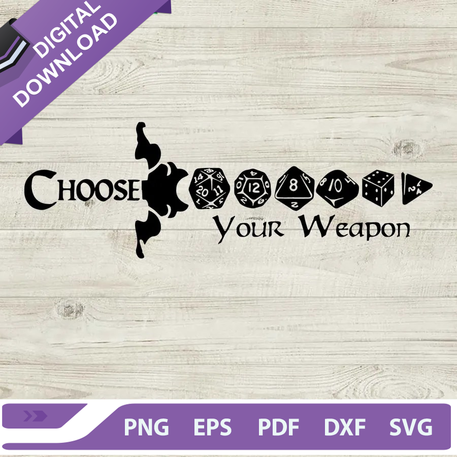 Dungeons And Dragons Choose Your Weapon SVG, DD SVG, Dungeon | Inspire ...