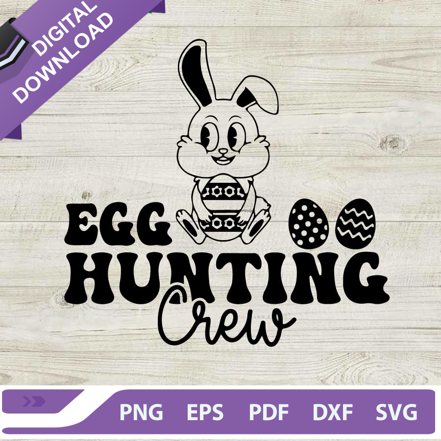 Egg hunting crew SVG, Cute easter bunny SVG, Hunting crew SV | Inspire ...