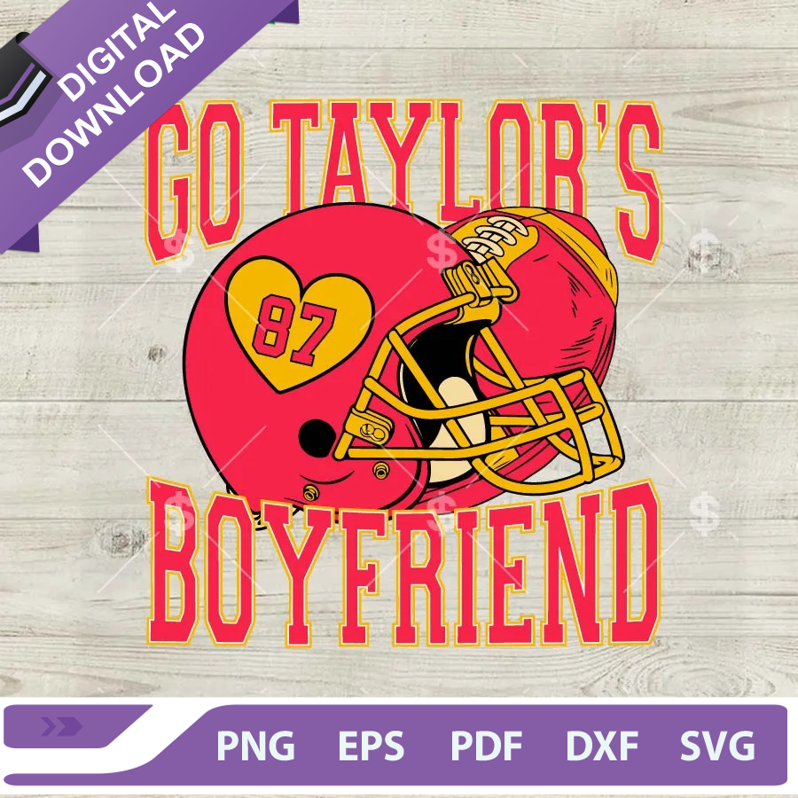 Go Taylors Boyfriend SVG, Taylor Swift And Travis Kelce SVG, - Inspire ...
