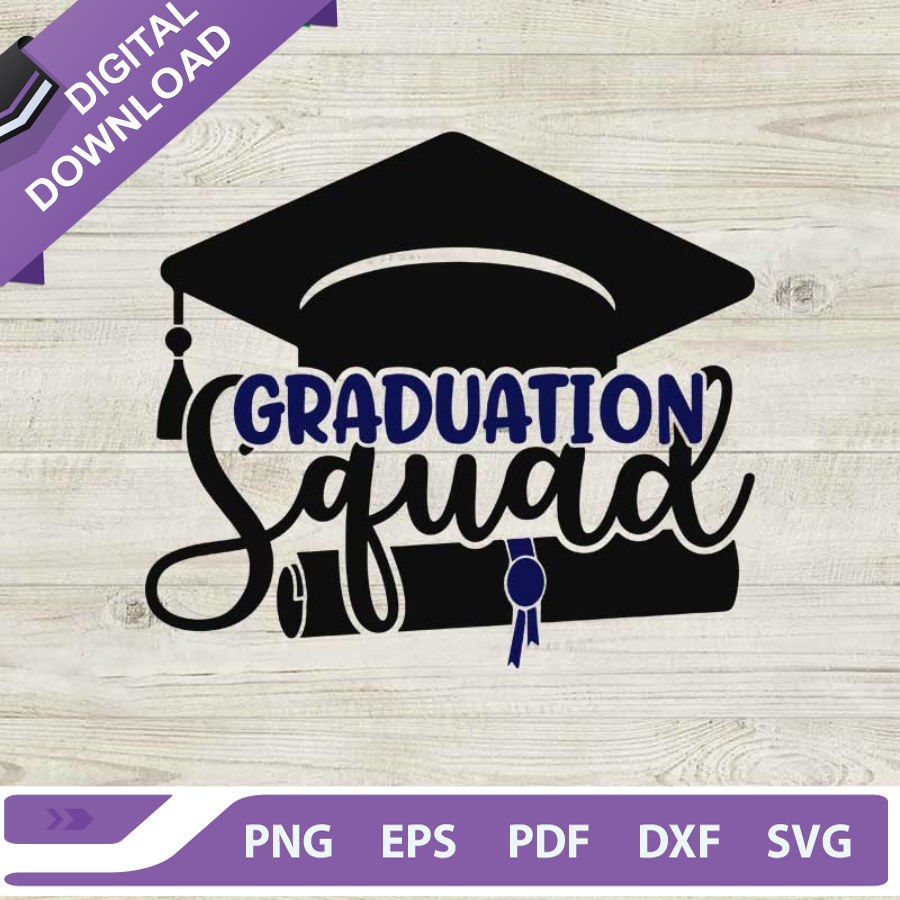 Graduation Squad SVG, Grad Squad SVG, Last Day Of School SVG | Inspire ...