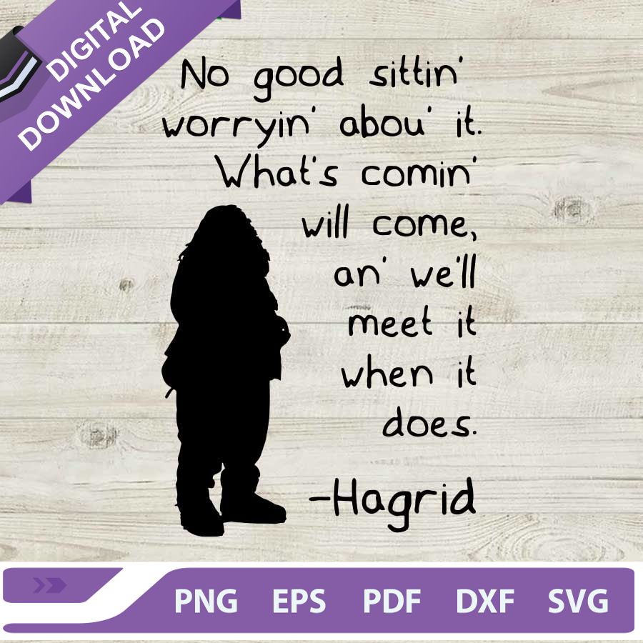 Hagrid Harry Potter quotes SVG, Hagrid Harry potter SVG, Rip | Inspire ...