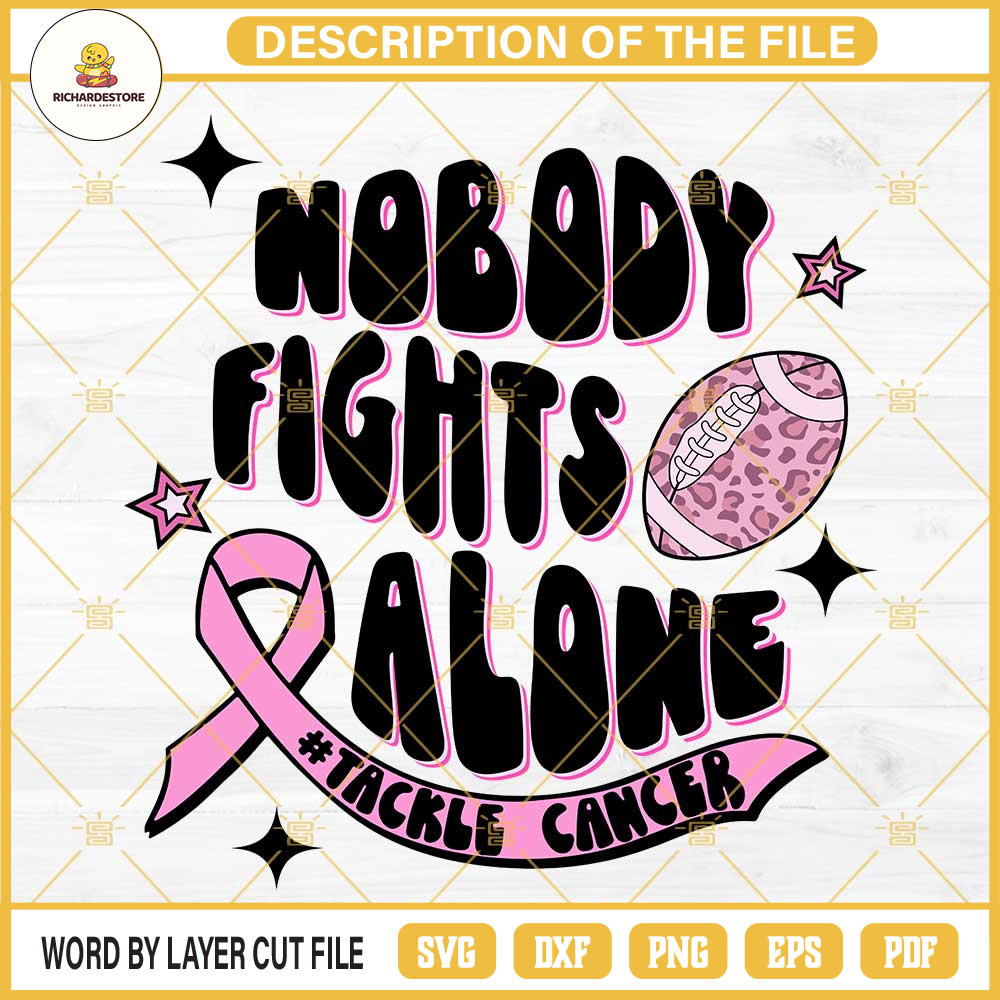 Nobody Fights Alone Tackle Cancer SVG, Football Breast Cance | Inspire ...
