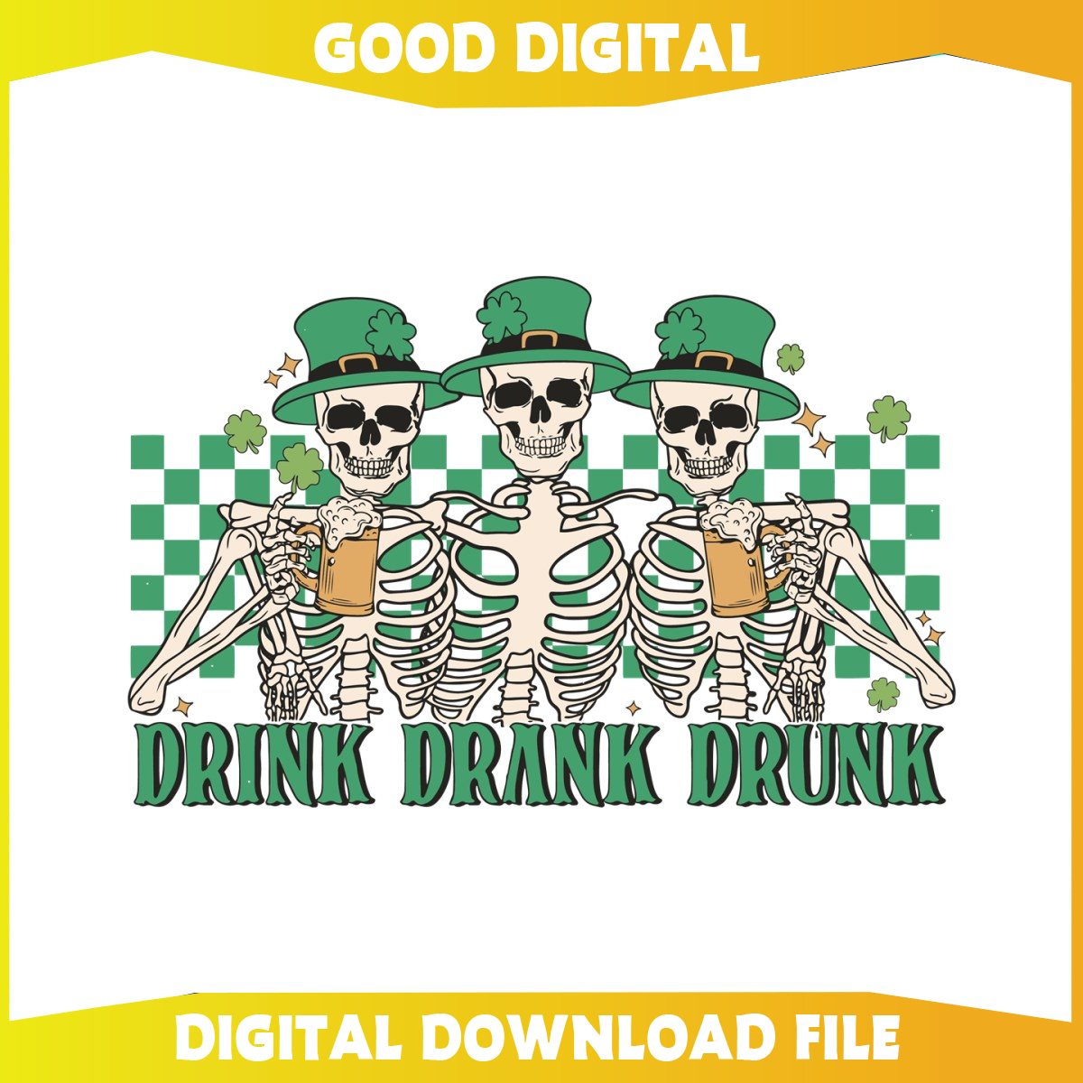 Drink Drank Drunk Skeleton Patricks Day SVG268 | Inspire Uplift