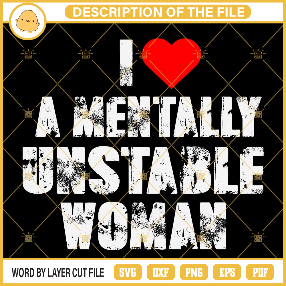 I Love A Mentally Unstable Woman SVG EPS PNG DXF786 | Inspire Uplift