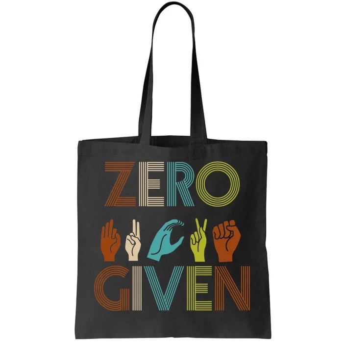 Zero Given Sign Language Tote Bag - Inspire Uplift