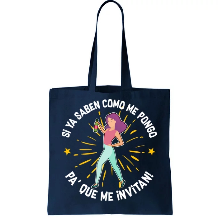 Si Ya Saben Como Me Pongo Woman Tote Bag | Inspire Uplift