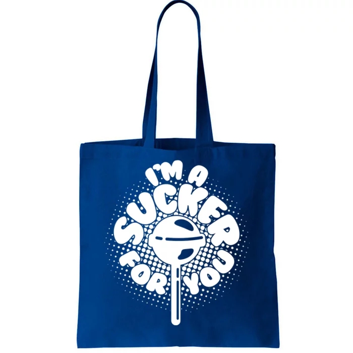Im A Sucker For You Tote Bag | Inspire Uplift