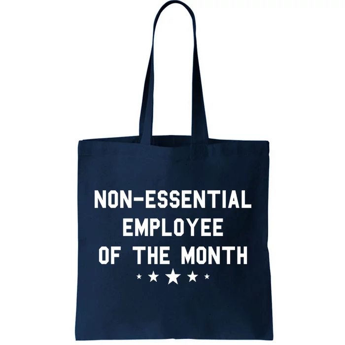Non-Essential Employee Of The Month Tote Bag | Inspire Uplift