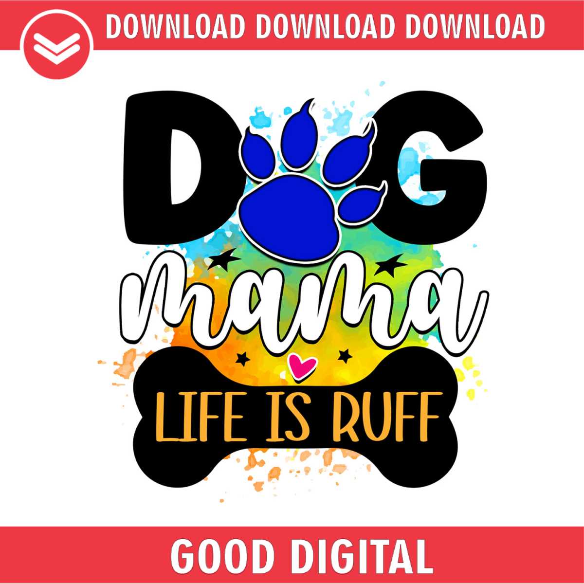 Dog Mama Life Is Ruff PNG - Inspire Uplift