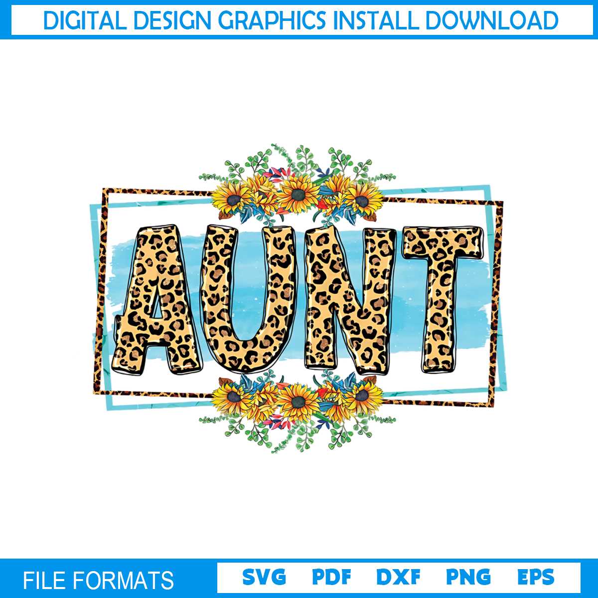 Sunflower leopard frame Aunt png sublimation design download | Inspire Uplift