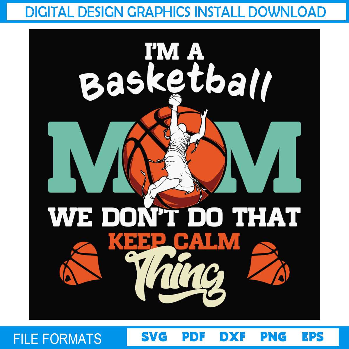 Basketball Mom Player Keep Calm Thing SVG | Inspire Uplift