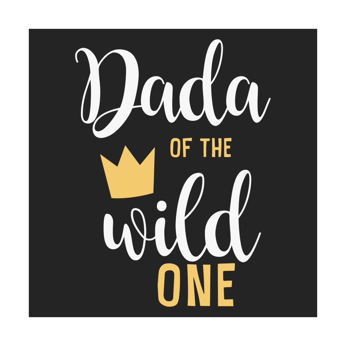 Dada Of The Wild One Svg, Fathers Day Svg, Dad Svg, Dada Svg | Inspire ...