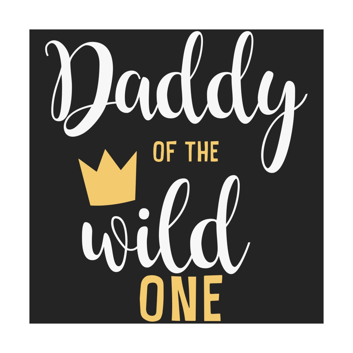 Daddy Of The Wild One Svg, Fathers Day Svg, Dad Svg, Daddy S | Inspire ...