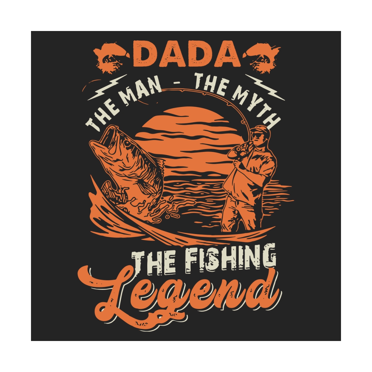 Dada The Man The Myth The Fishing Legend Svg, Fathers Day Sv | Inspire ...