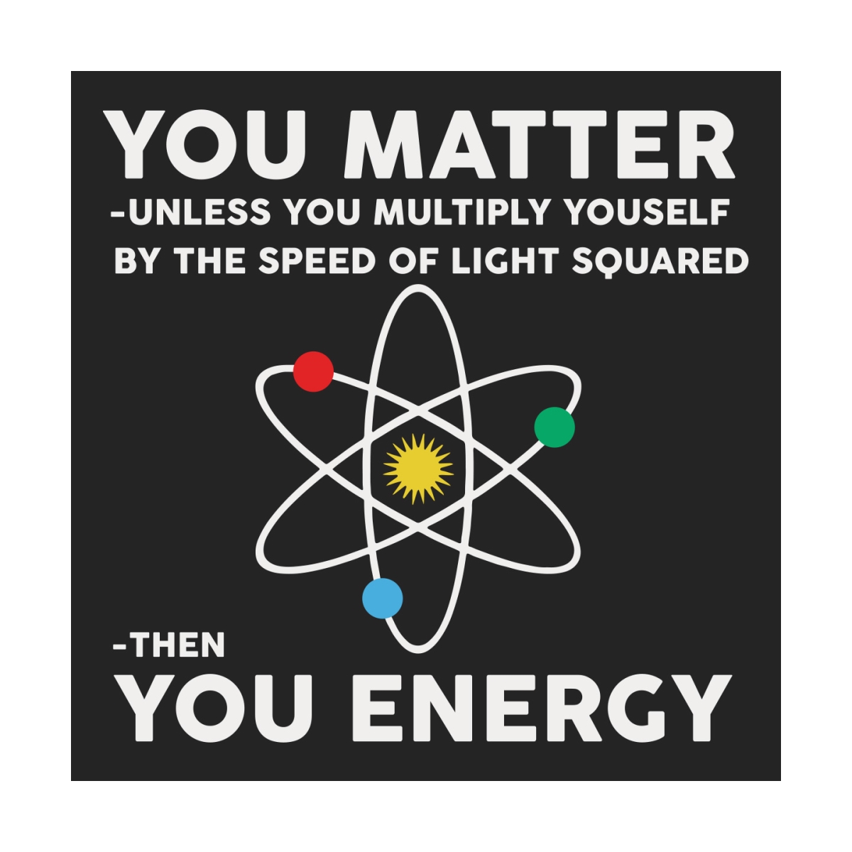 Neil deGrasse Tyson You Matter Then You Energy Svg, Trending | Inspire ...