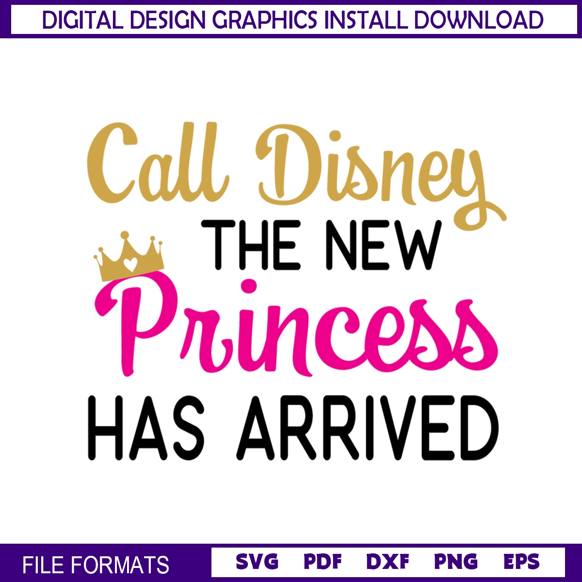 Call Disney The New Princess Has Arrived Clipart SVG | Inspire Uplift