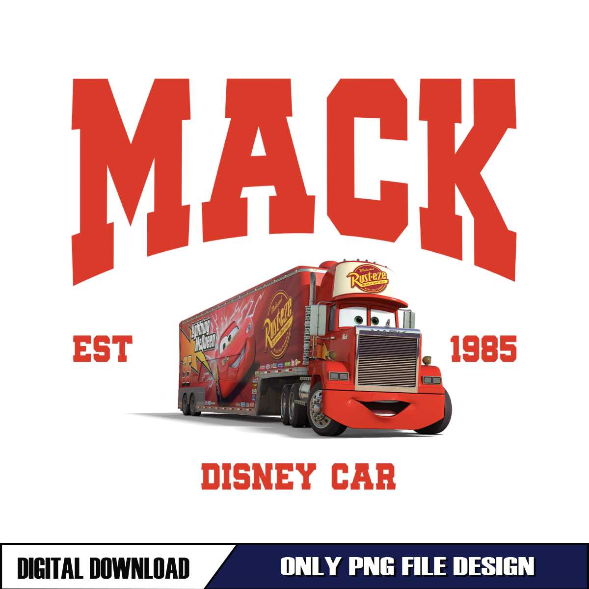 Disney Pixar Cars Mack Est 1985 PNG - Inspire Uplift
