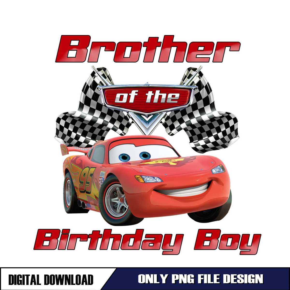 Lightning McQueen Brother Of The Birthday Boy PNG - Inspire Uplift