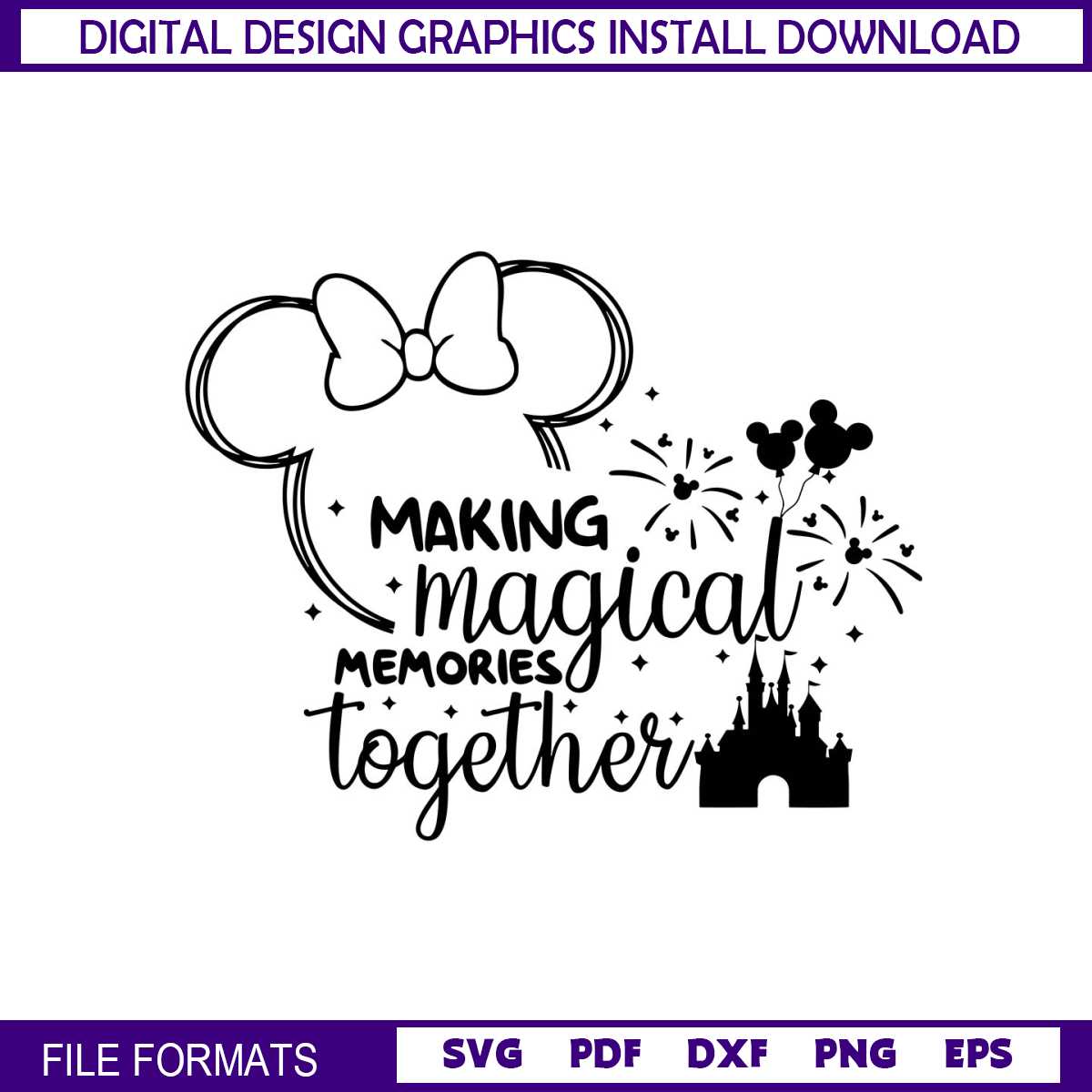 Making Magical Memories Together SVG | Inspire Uplift