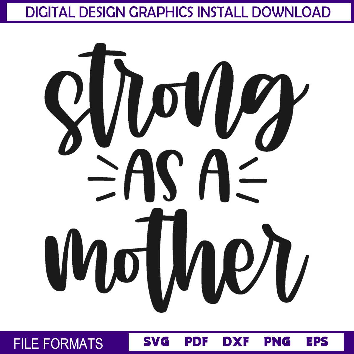 Strong As A Mother SVG File | Inspire Uplift