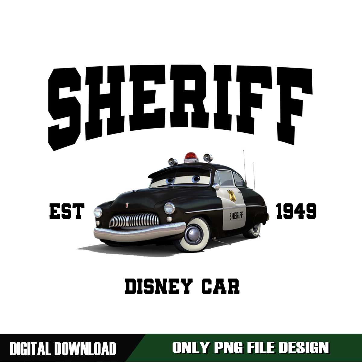 Disney Pixar Cars Sheriff Est 1949 PNG | Inspire Uplift