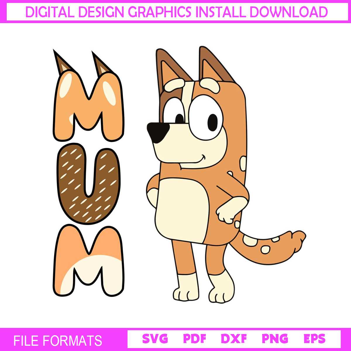 Chilli Heeler Bluey Mum SVG | Inspire Uplift