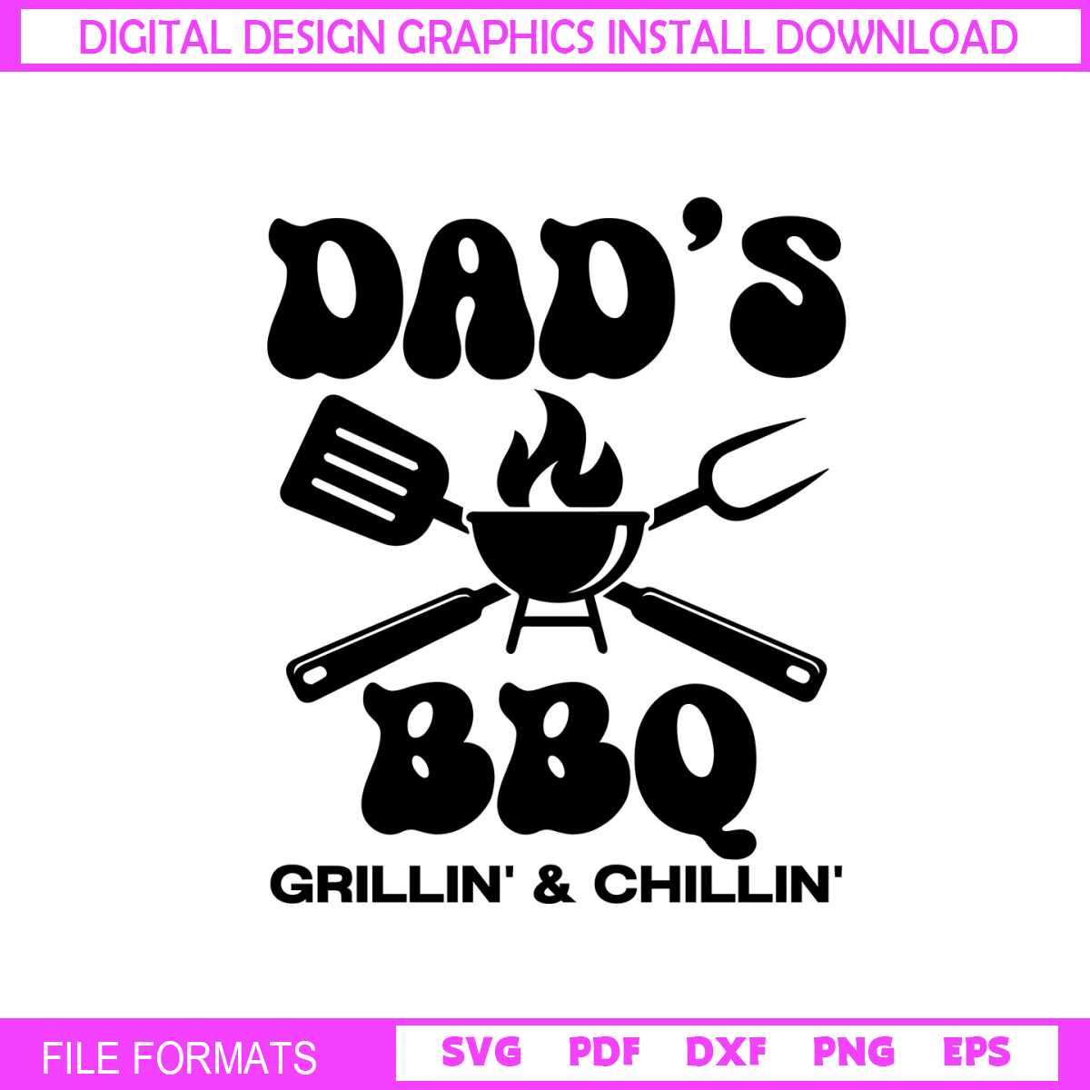 Dads BBQ Grillin And Chillin Design Svg | Inspire Uplift