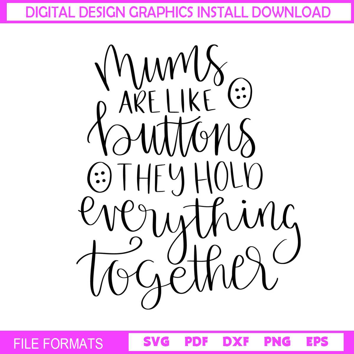 Mums Like Button Hold Everything Together SVG | Inspire Uplift