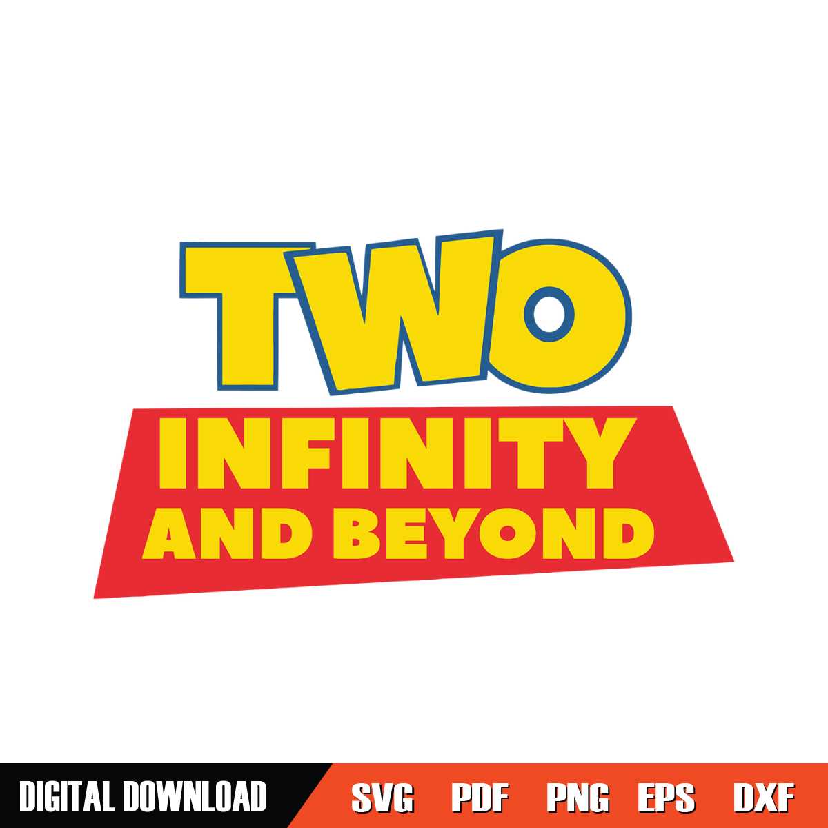 Toy Story Two Infinity And Beyond Svg | Inspire Uplift