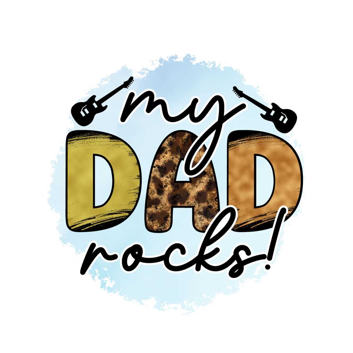 My Dad Rocks Watercolor Png Happy Fathers Day Guitar Design | Inspire ...