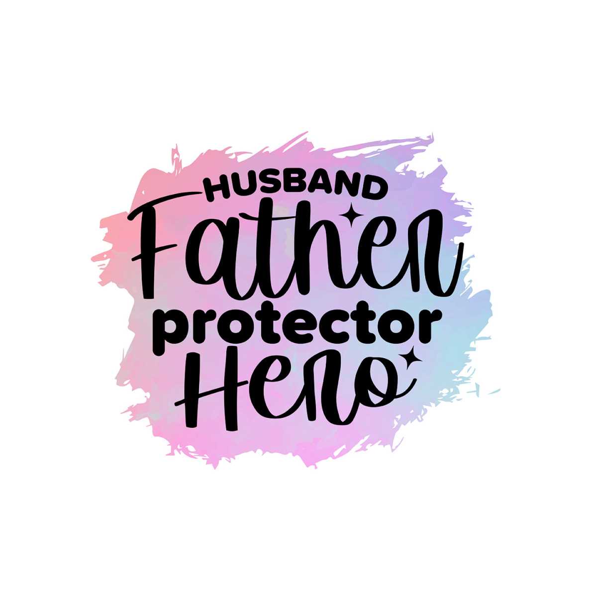 Husband Father Protector Hero Png Best Dad Ever Sublimation | Inspire ...