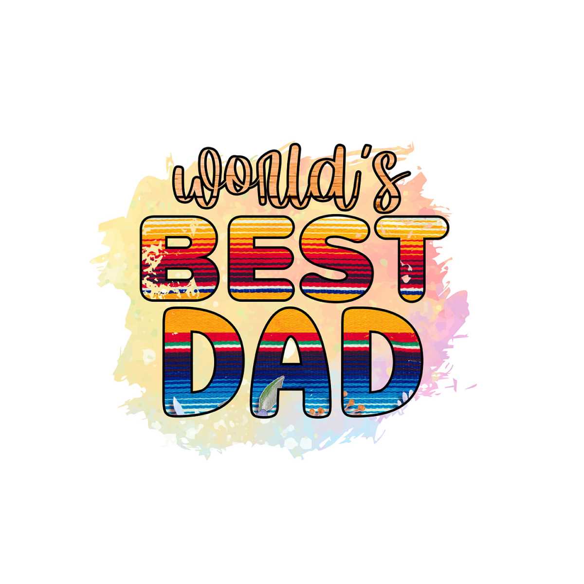 Worlds Best Dad Png Happy Fathers Day Sublimation | Inspire Uplift