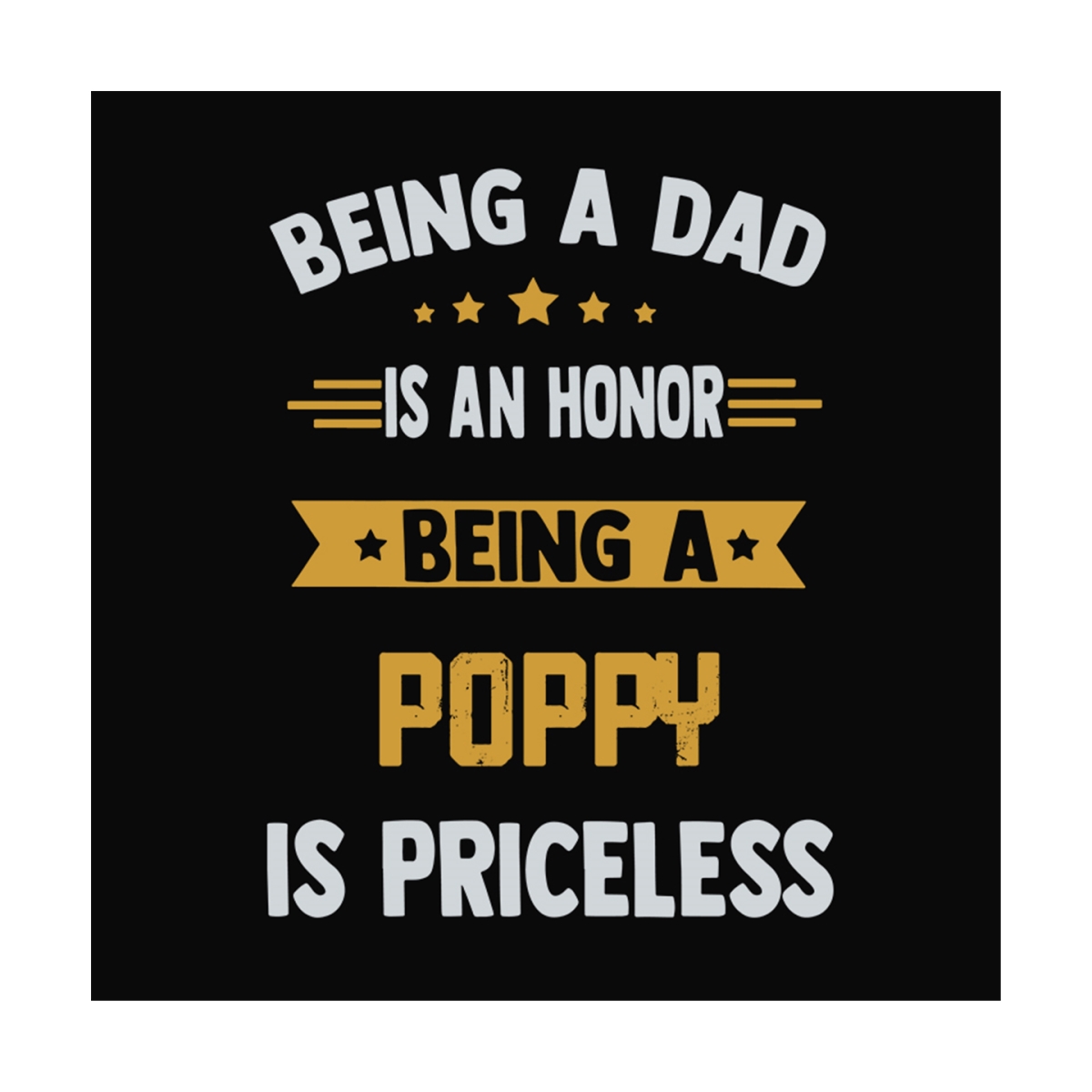 Being a dad is an honor being a poppy is priceless,fathers d | Inspire ...