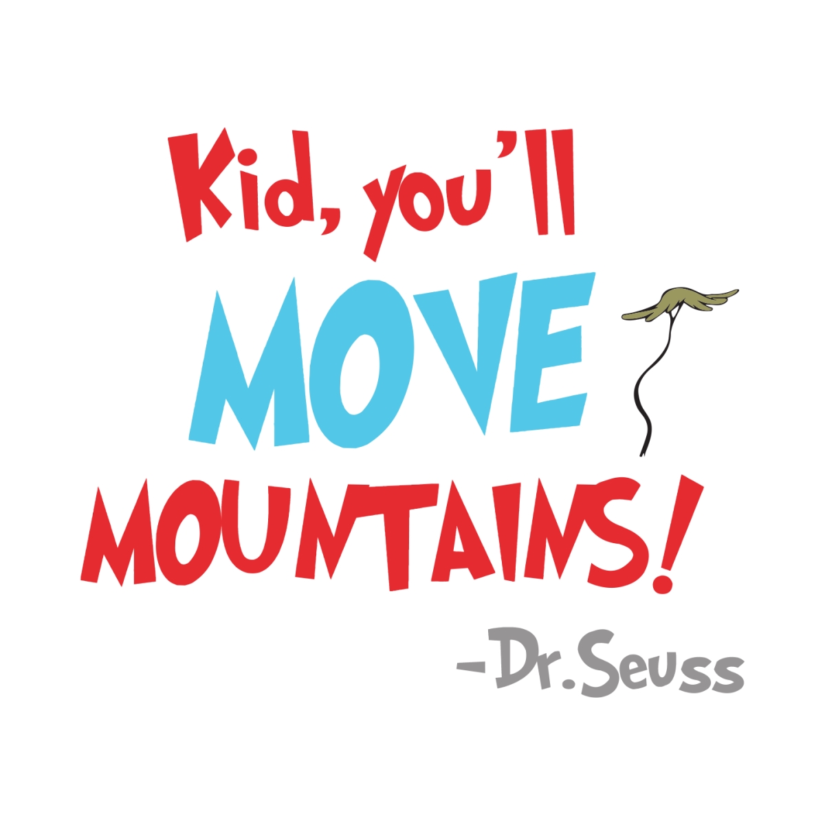 Kid Youll Move Mountains Svg, Dr Seuss Svg, Move Mountains S - Inspire ...