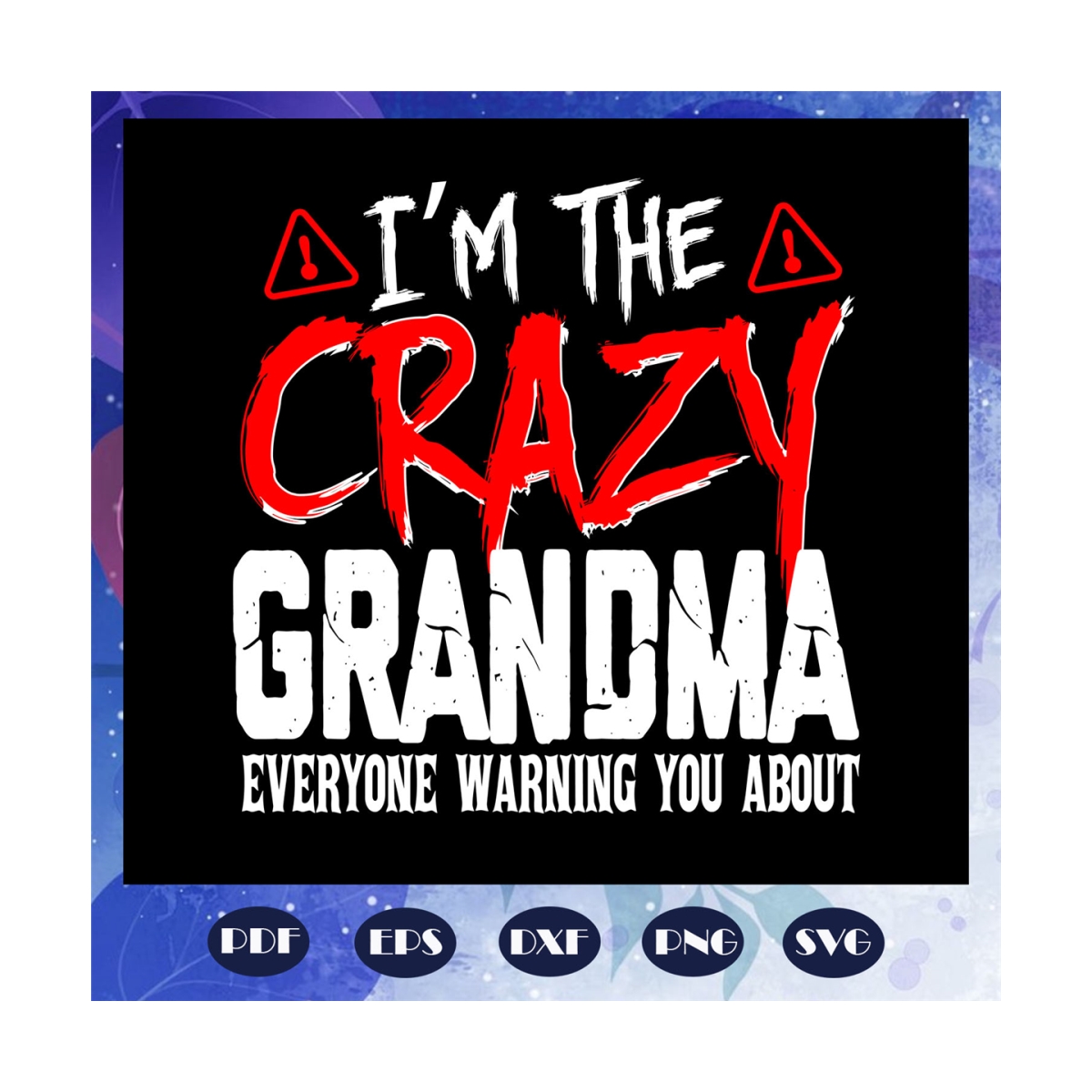 I am the crazy grandma svg, grandma svg, mothers day svg, mo | Inspire ...