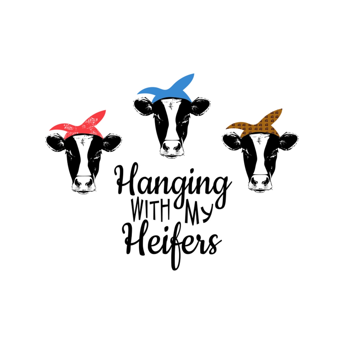 Hanging With My Heifers Svg, Animal Svg, Cow Svg, Heifers Sv - Inspire ...