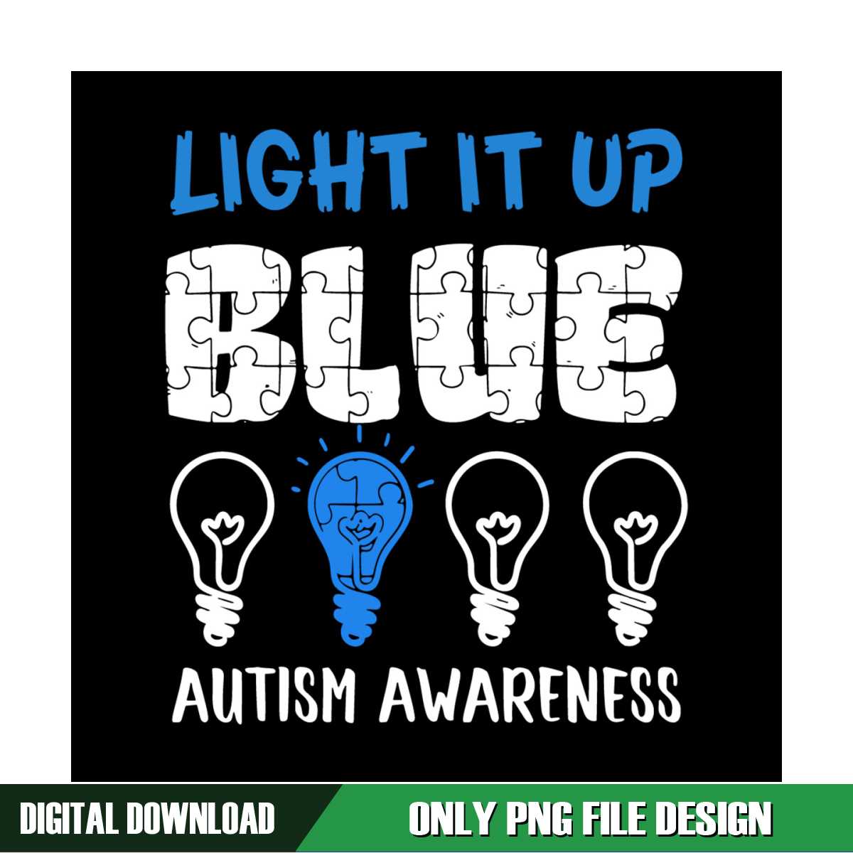Autism Light It Up Blue Design PNG | Inspire Uplift