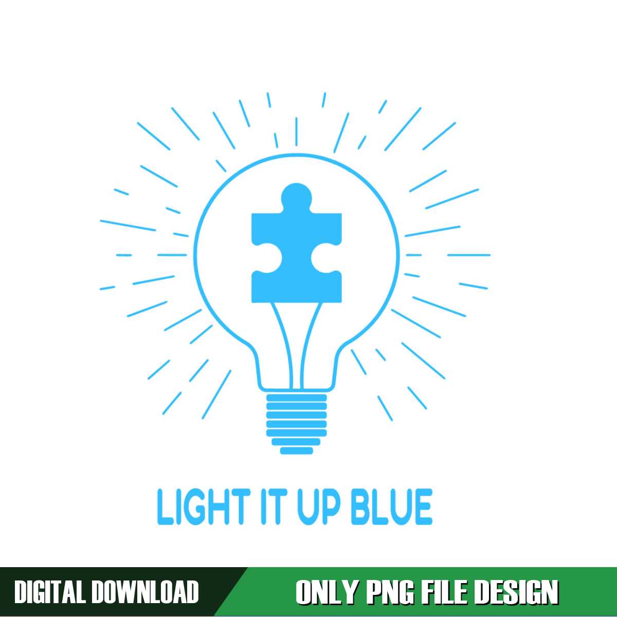 Light It Up Blue Autism Awareness PNG | Inspire Uplift
