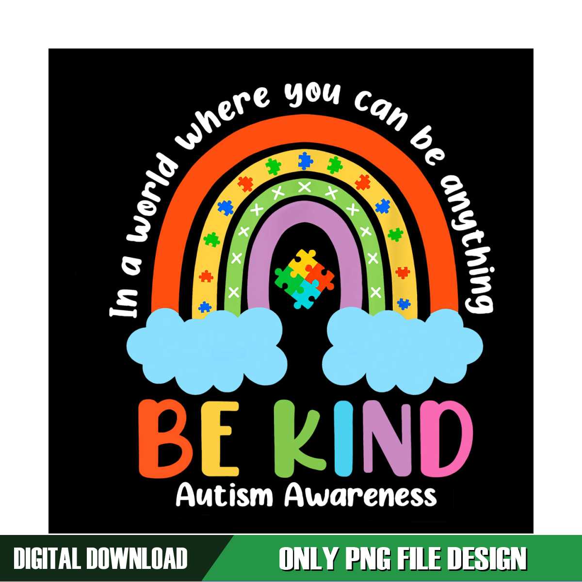 Autism Colorful Rainbow Blue Cloud Be Anything PNG | Inspire Uplift