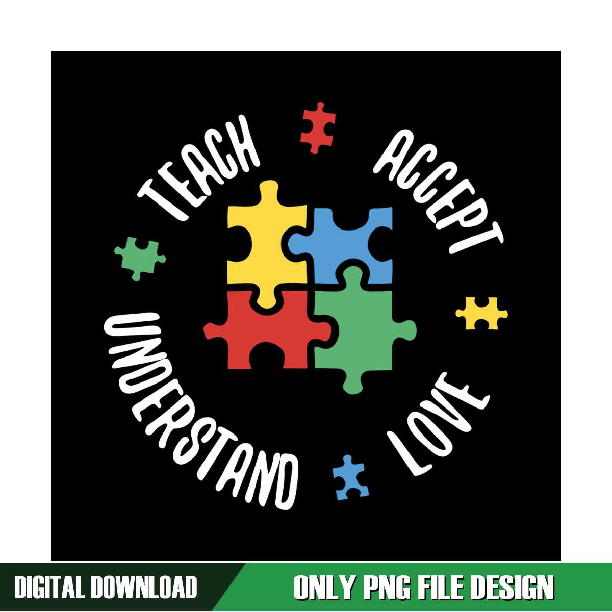 Autism Teach Accept Love Understand Puzzle PNG | Inspire Uplift