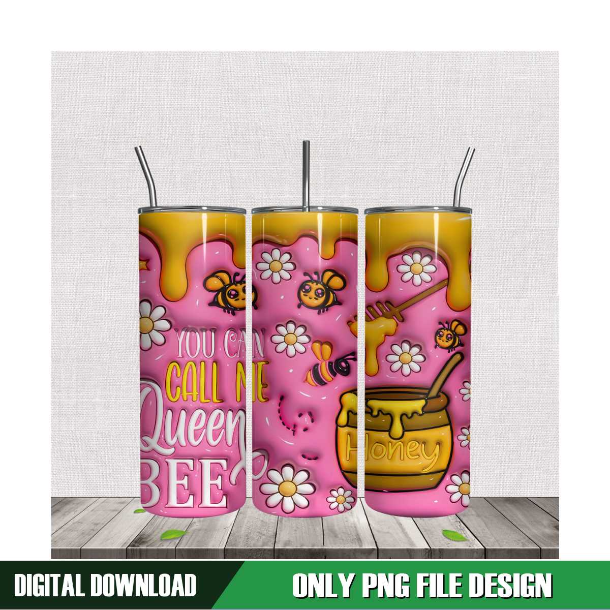 You Can Call Me Queen Bee Tumbler PNG | Inspire Uplift