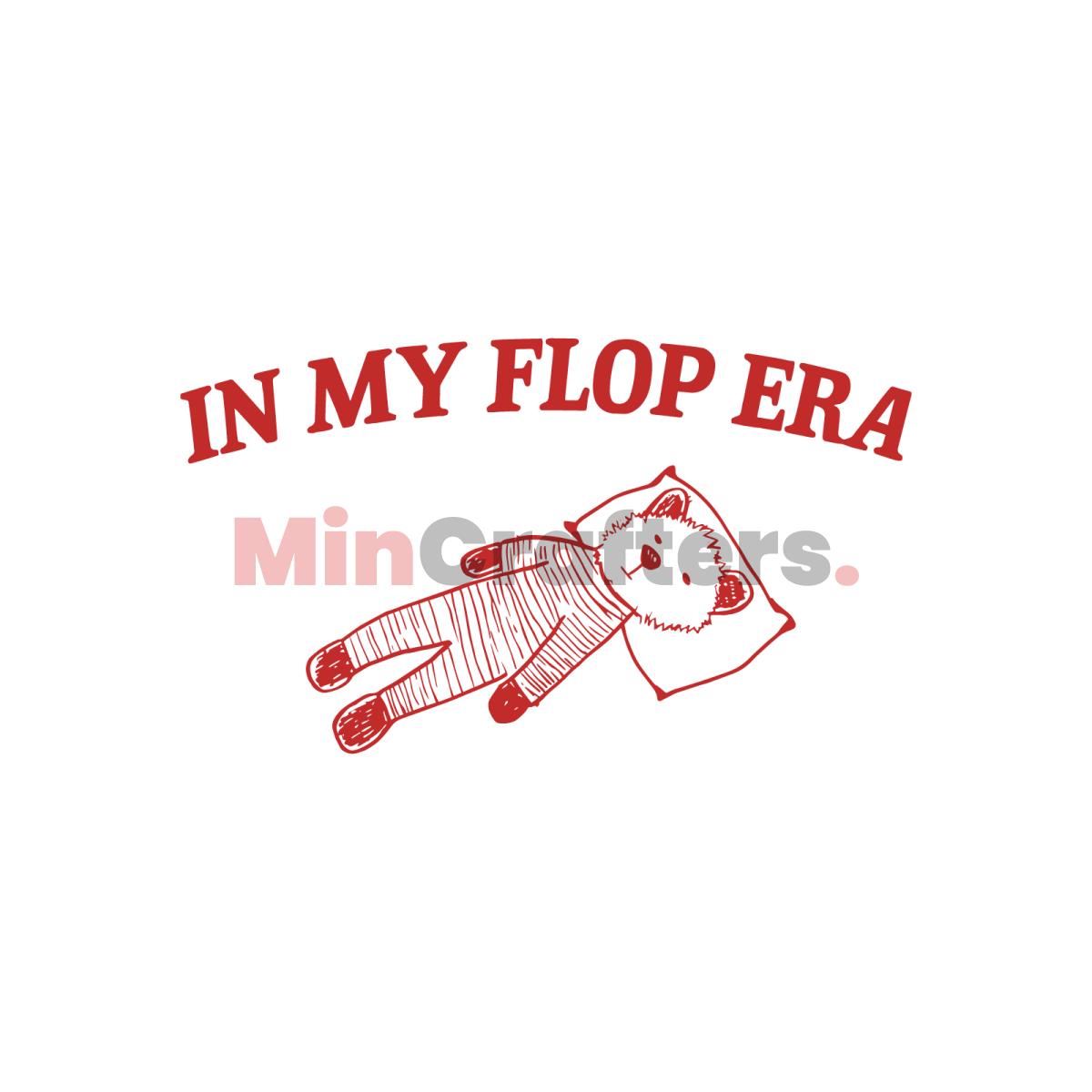 In My Flop Era Funny Meme SVG | Inspire Uplift