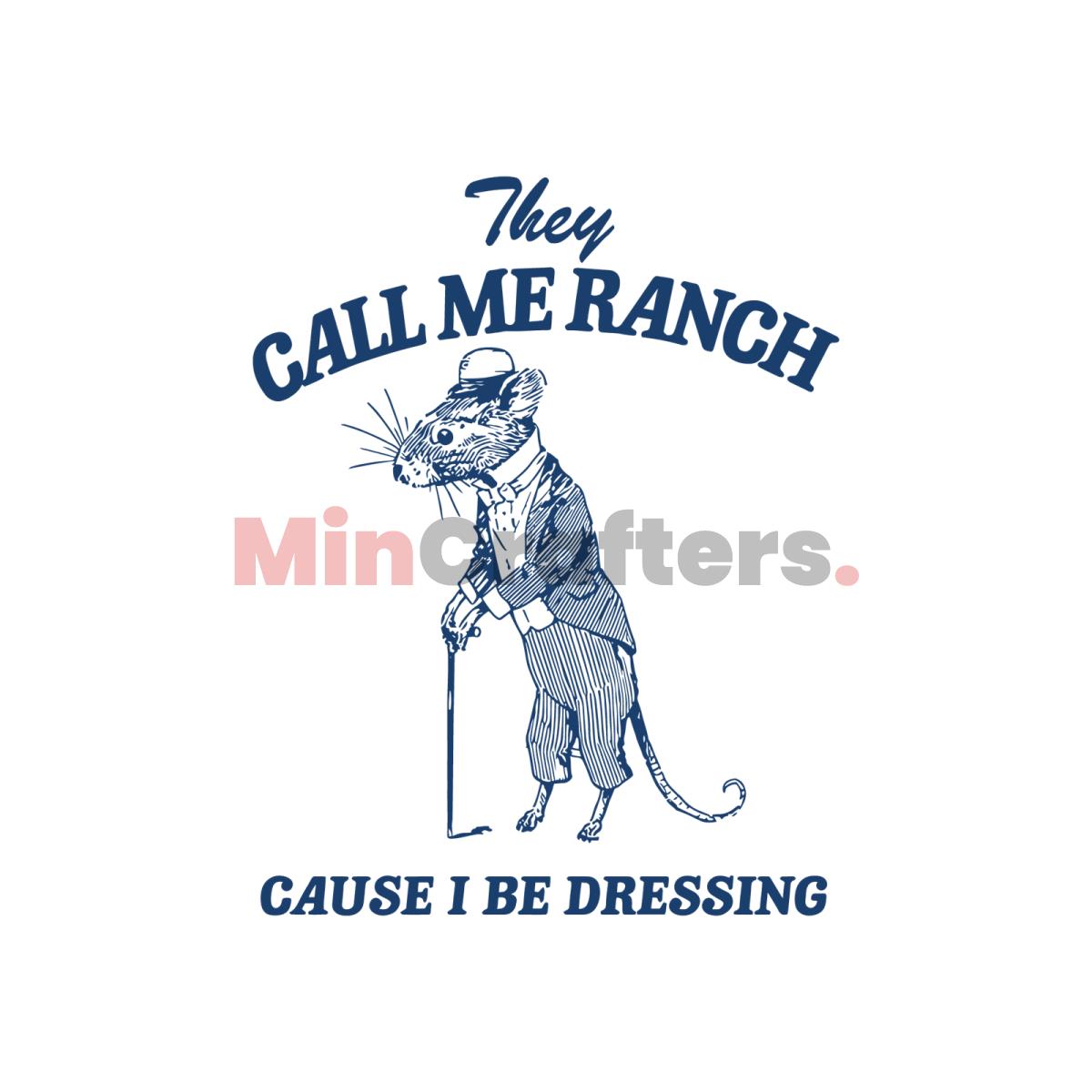 They Call Me Ranch Cartoon Meme SVG - Inspire Uplift