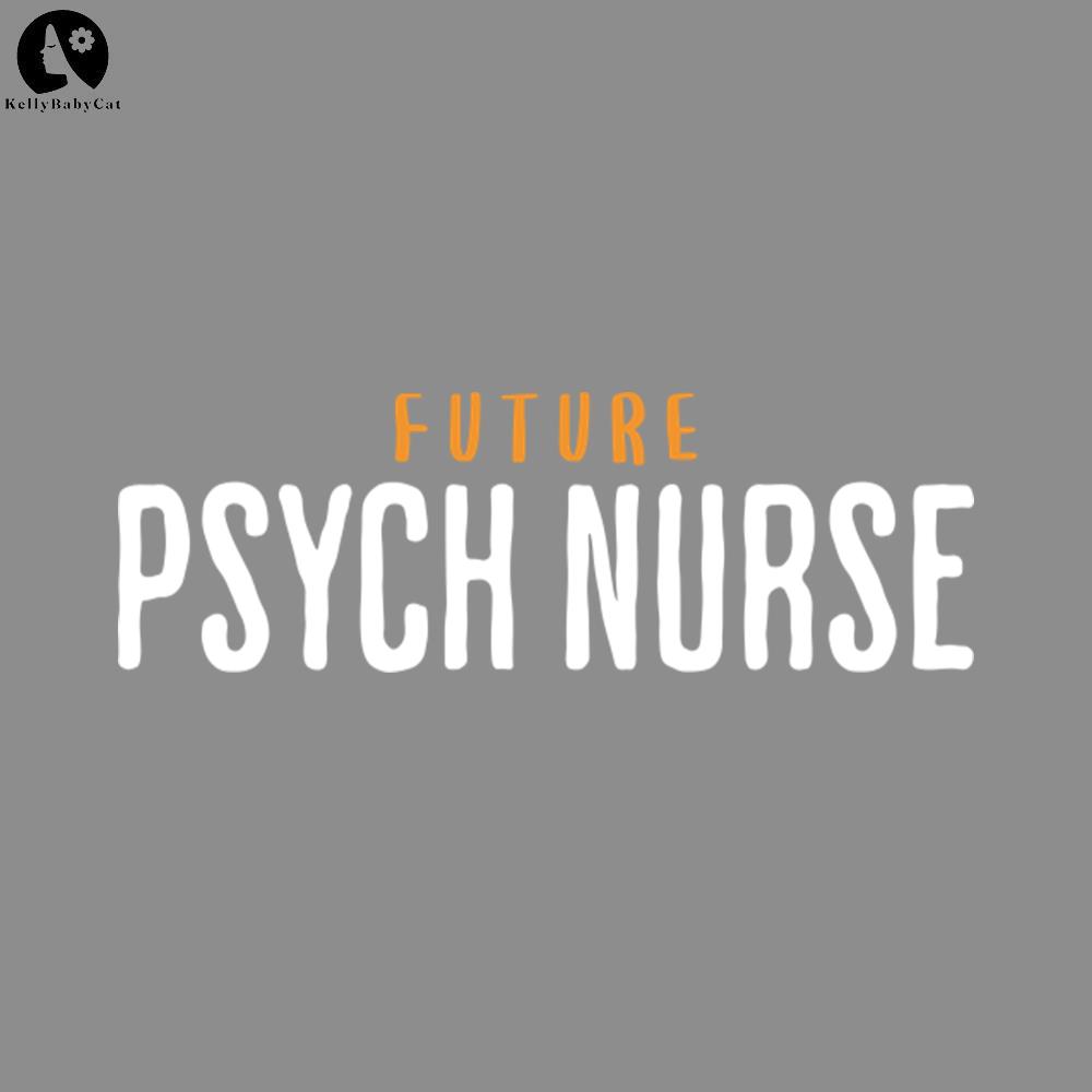 Future Psych nurse Psychiatry nurse Mental Health Nurse Ment | Inspire Uplift