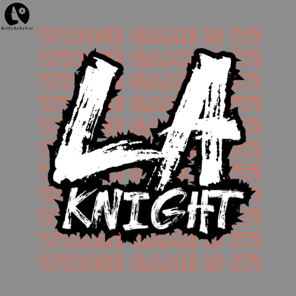 Whose Game Is It LA Knight Sports PNG download - Inspire Uplift