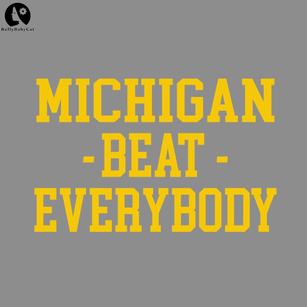 Michigan beat everybody Michigan National Champions PNG | Inspire Uplift