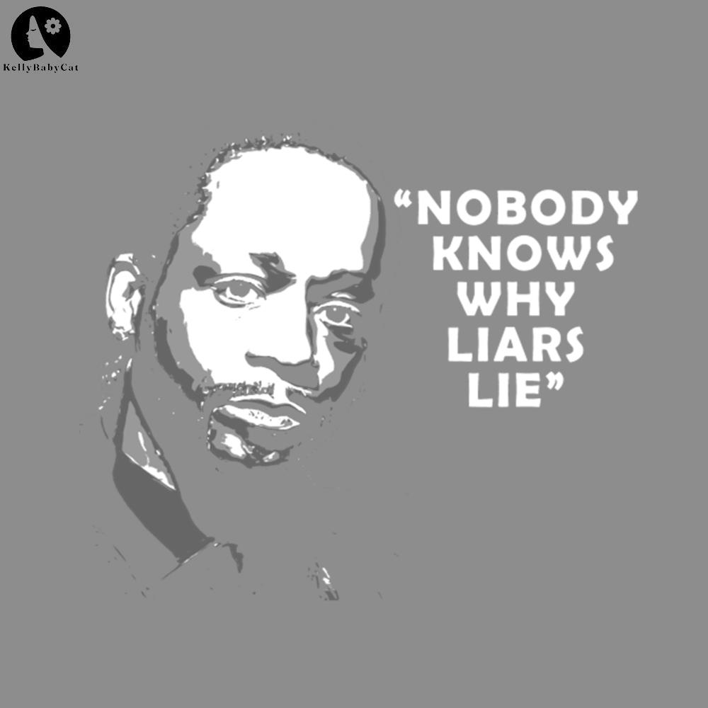 nobody knows why liars lie PNG download | Inspire Uplift