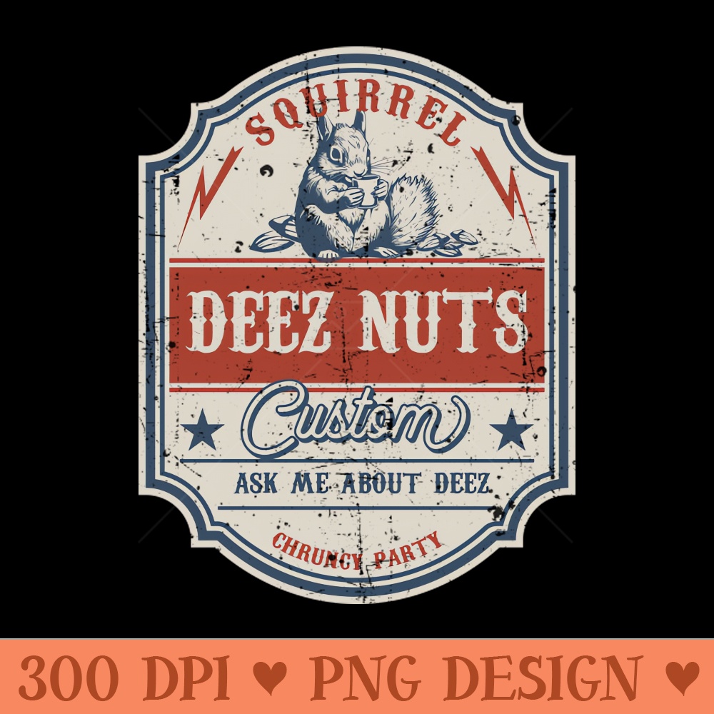 Deez Nuts Vintage - PNG Download Store | Inspire Uplift