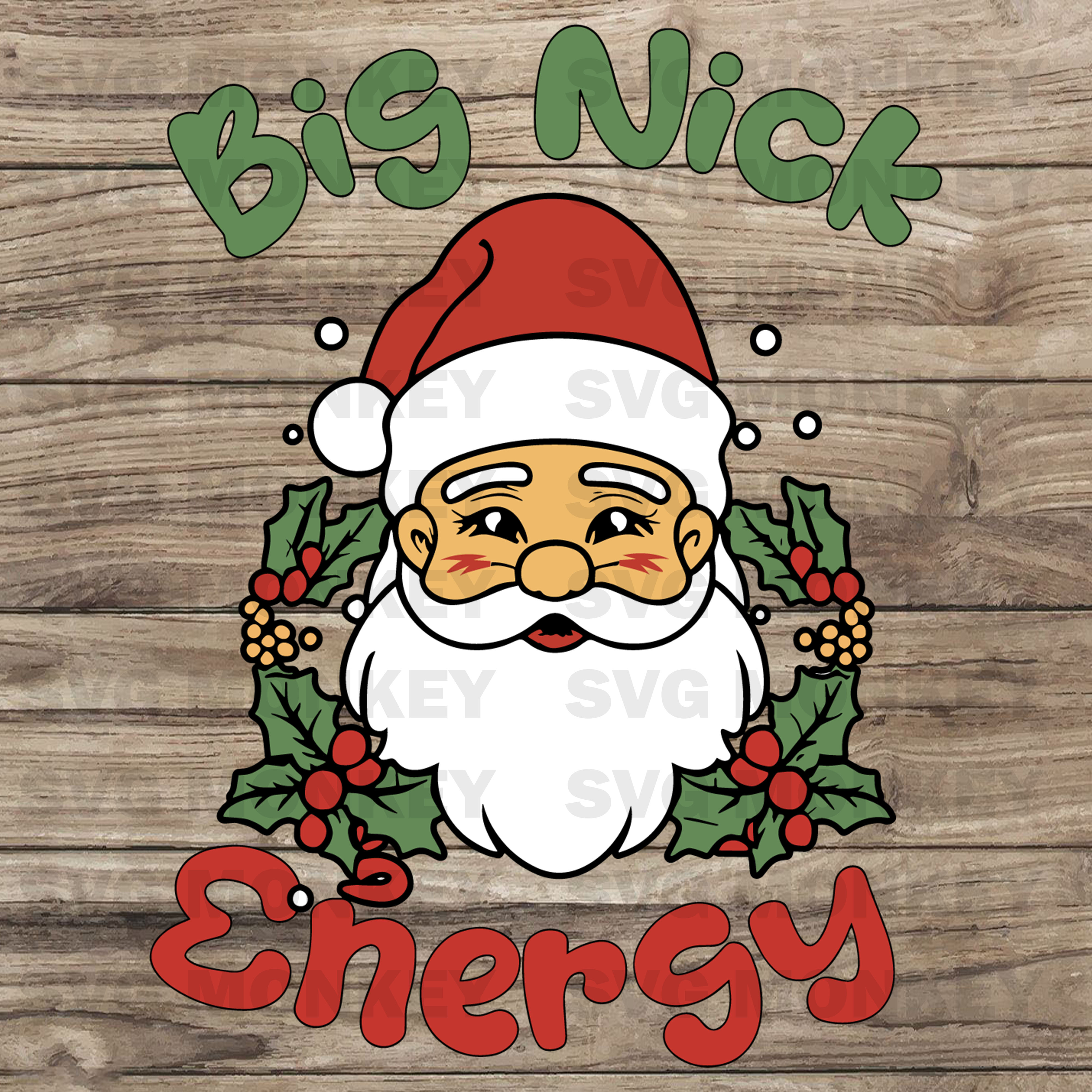 Big Nick Energy Christmas SVG EPS DXF PNG | Inspire Uplift